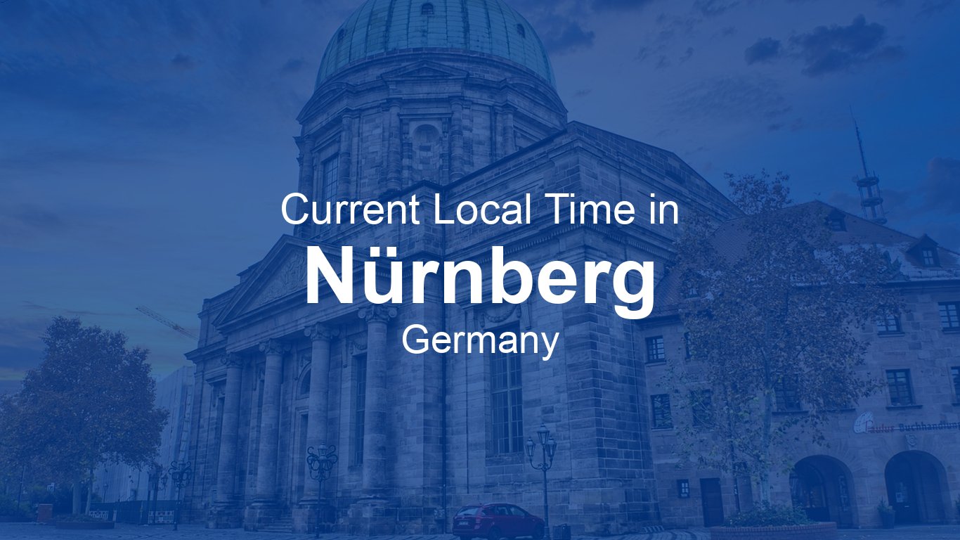 Time Now in Nürnberg, Germany | Time.now