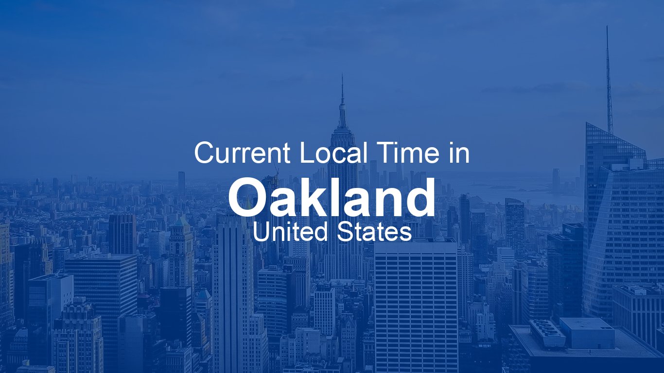 Time Now in Oakland, United States | Time.now