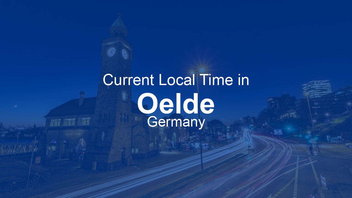 Current Time in Oelde, Germany | Time.now