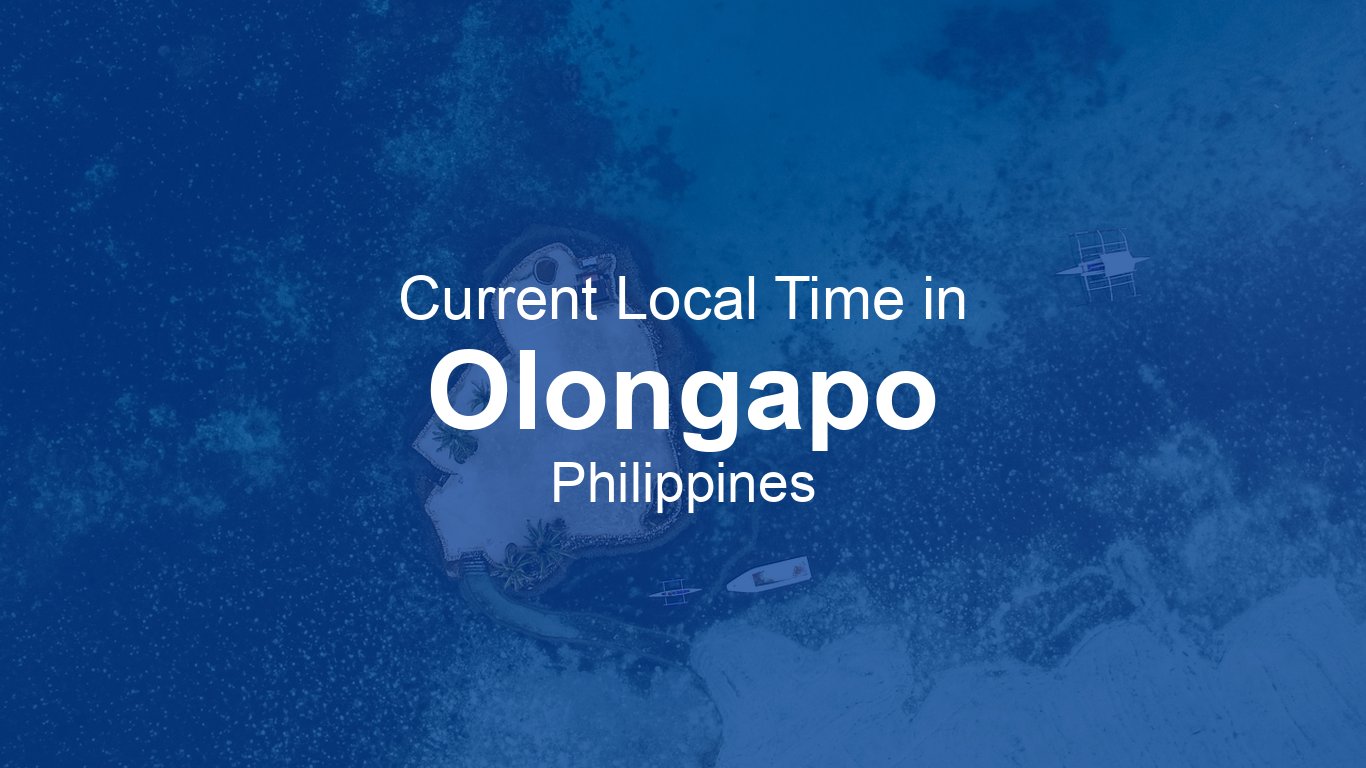 Current Time in Olongapo, Philippines | Time.now