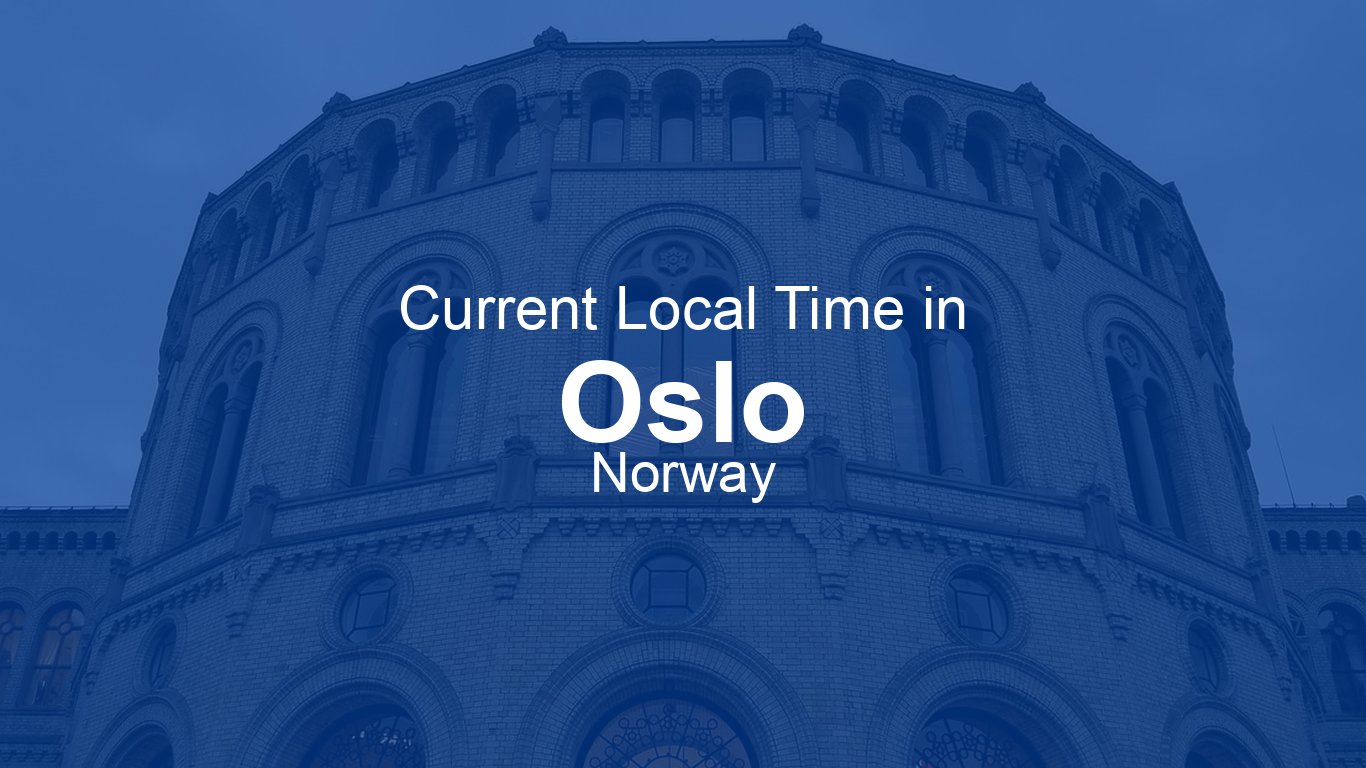 Time Now in Oslo, Norway | Time.now