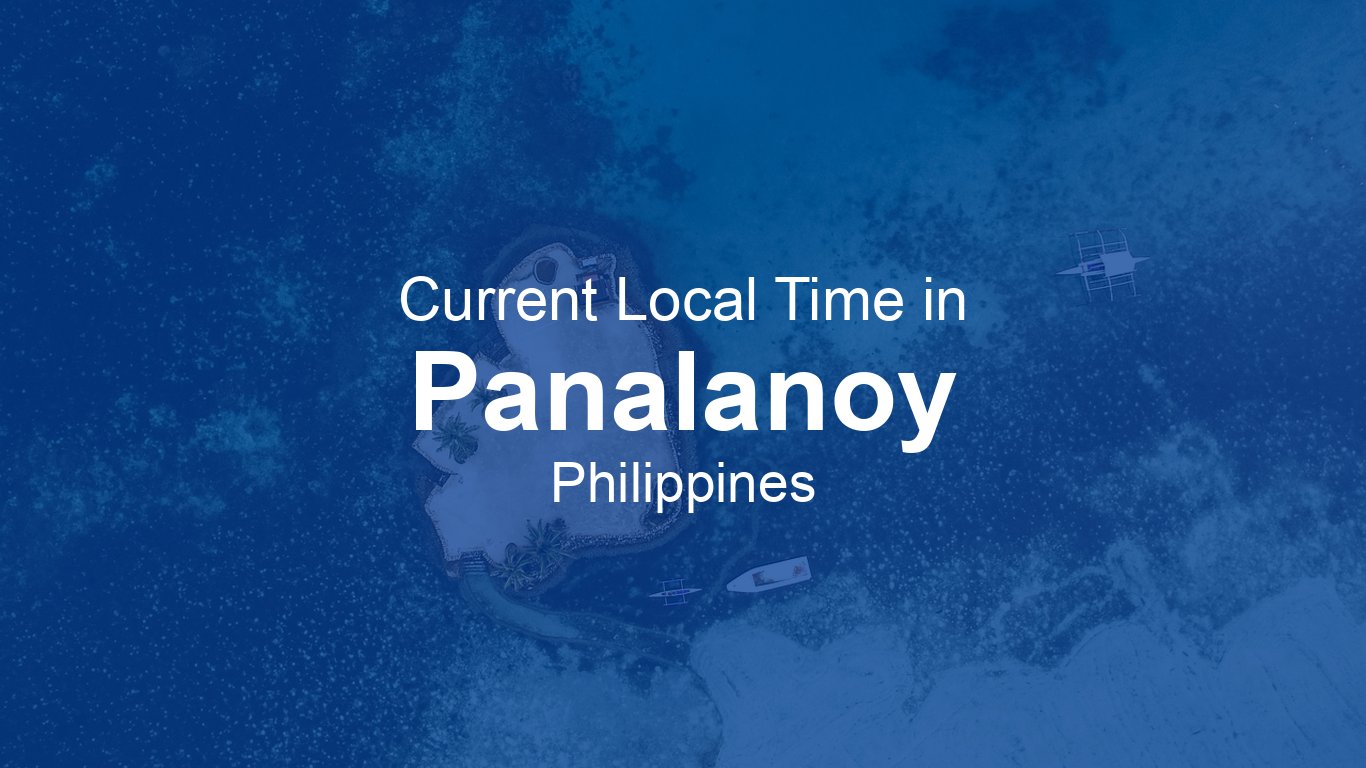 Current Time in Panalanoy, Philippines | Time.now