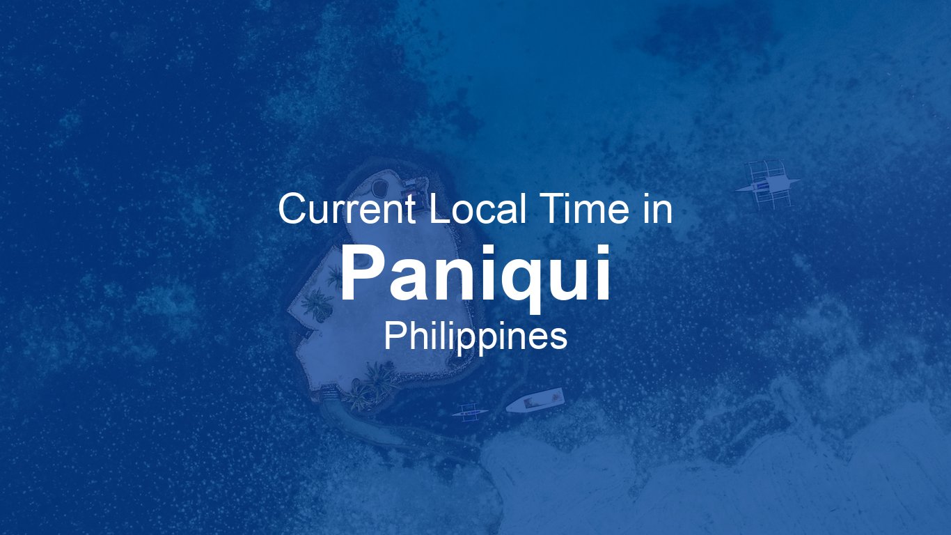 Current Time in Paniqui, Philippines | Time.now