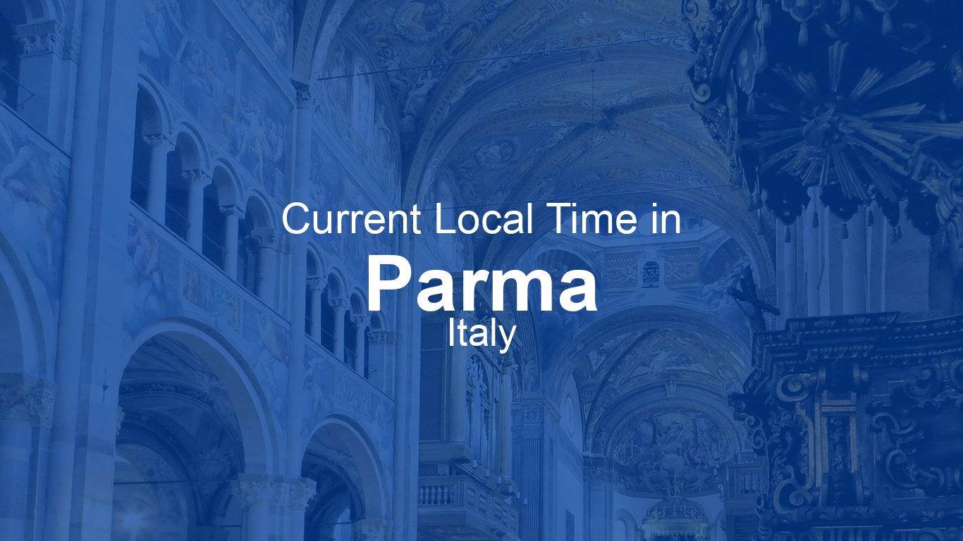 Current Time in Parma, Italy | Time.now