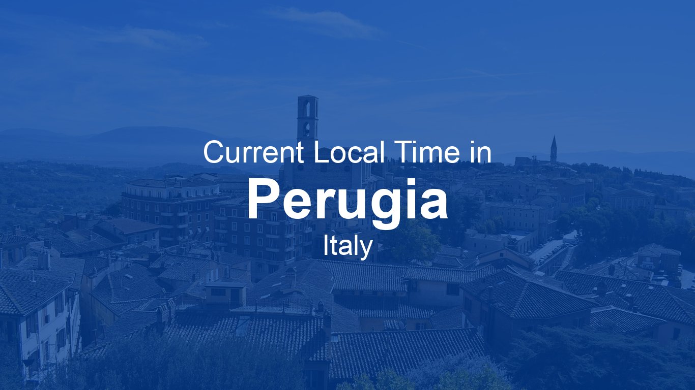 Current Time in Perugia, Italy | Time.now
