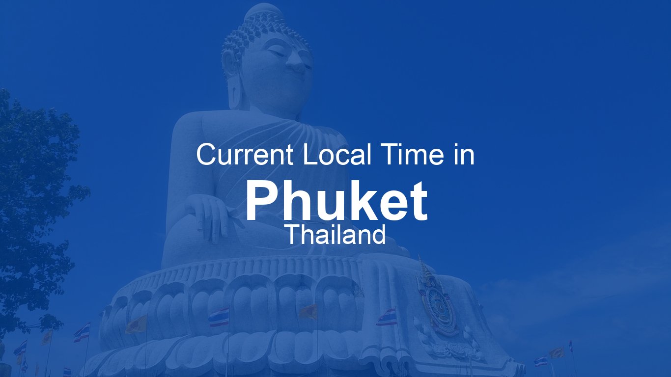 Time Now in Phuket, Thailand | Time.now