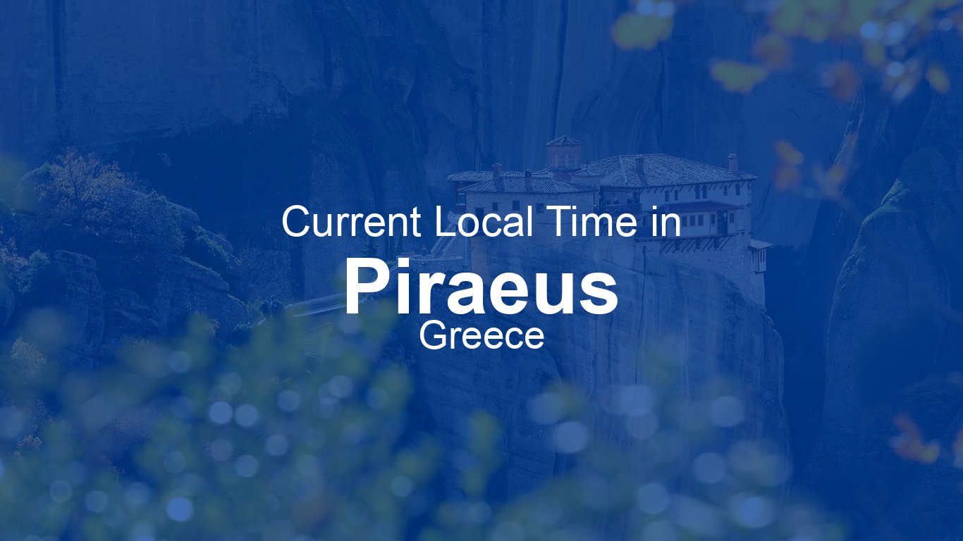Time Now in Piraeus, Greece | Time.now