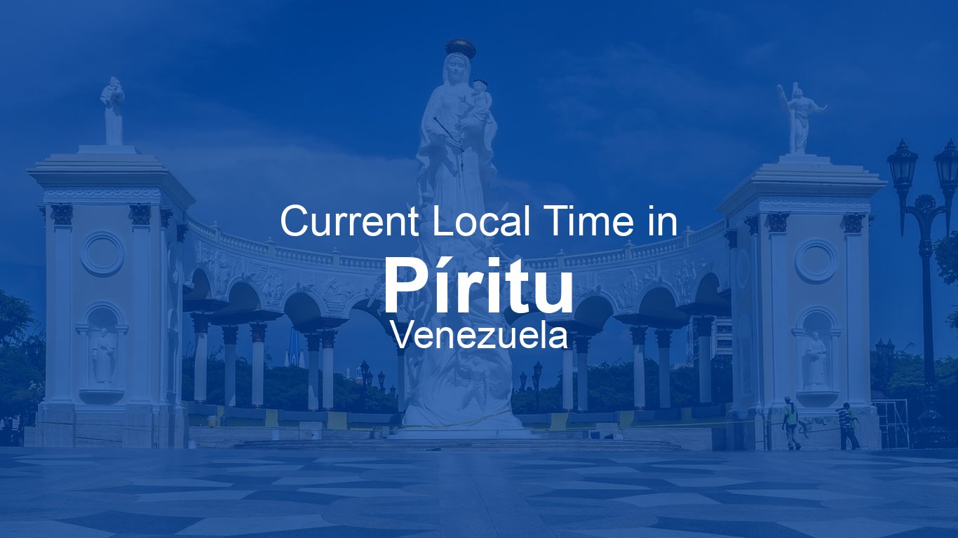 Current Time in Píritu, Venezuela | Time.now