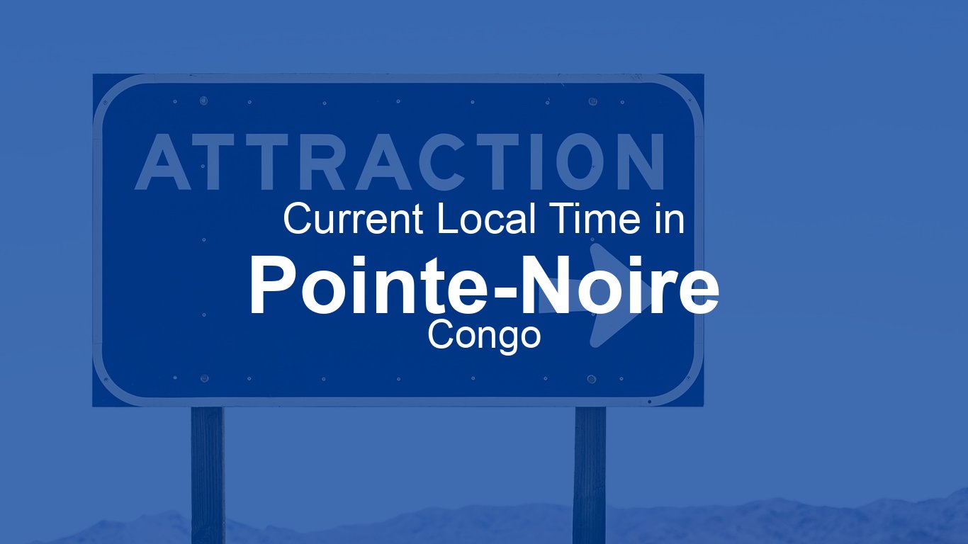 Time Now in Pointe-Noire, Congo | Time.now