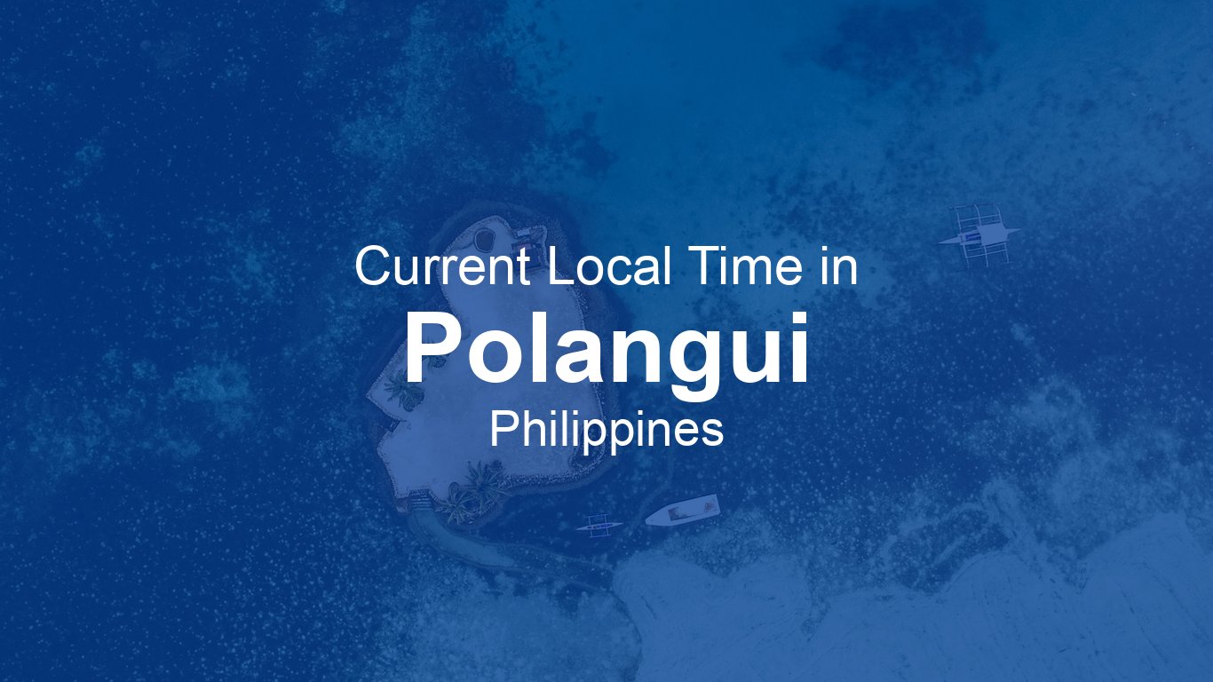Current Time in Polangui, Philippines | Time.now