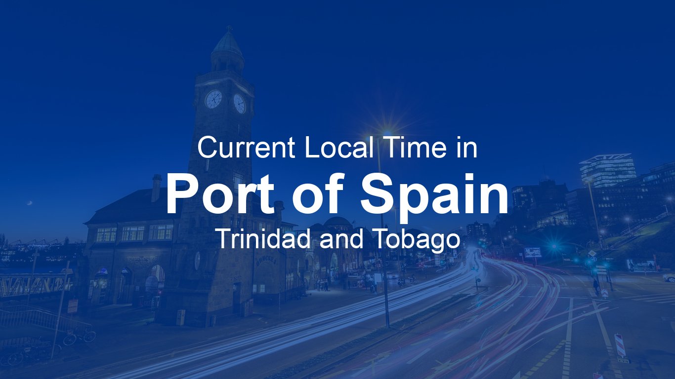 Time Now in Port of Spain, Trinidad and Tobago | Time.now