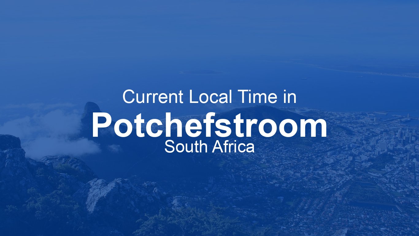 Current Time in Potchefstroom, South Africa (SAST)