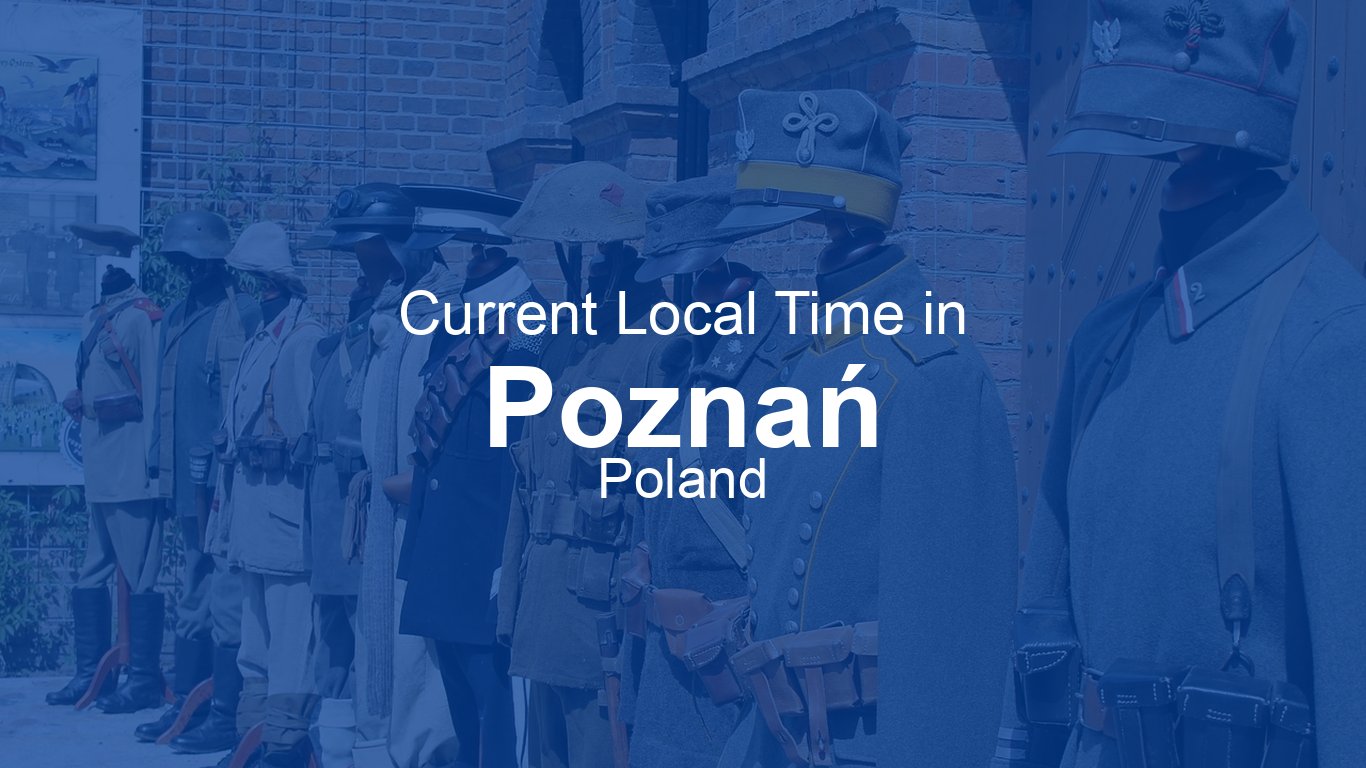 Time Now in Poznań, Poland | Time.now