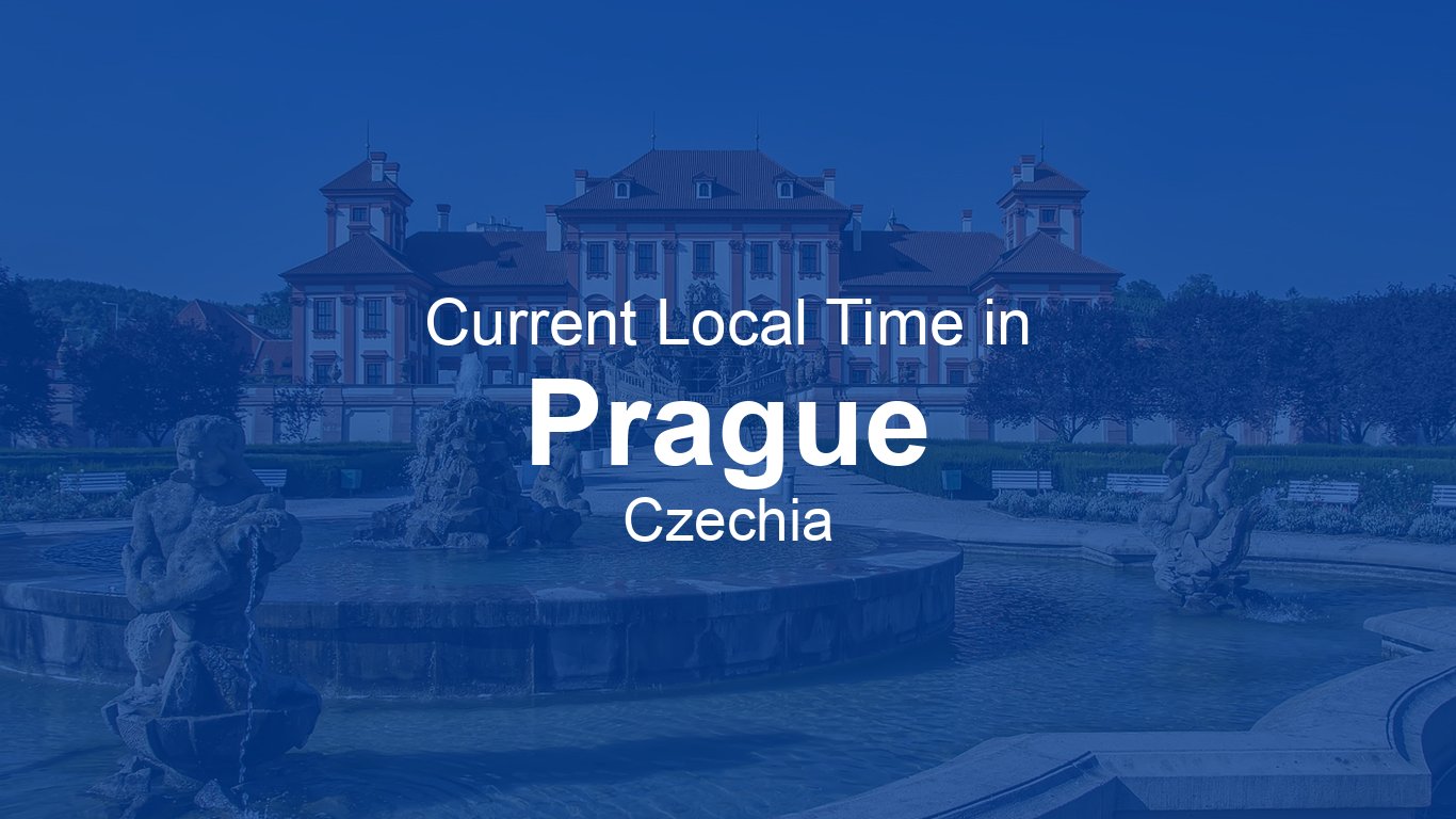 Time Now In Prague Czechia Time now Time Now In Prague Czechia Time now