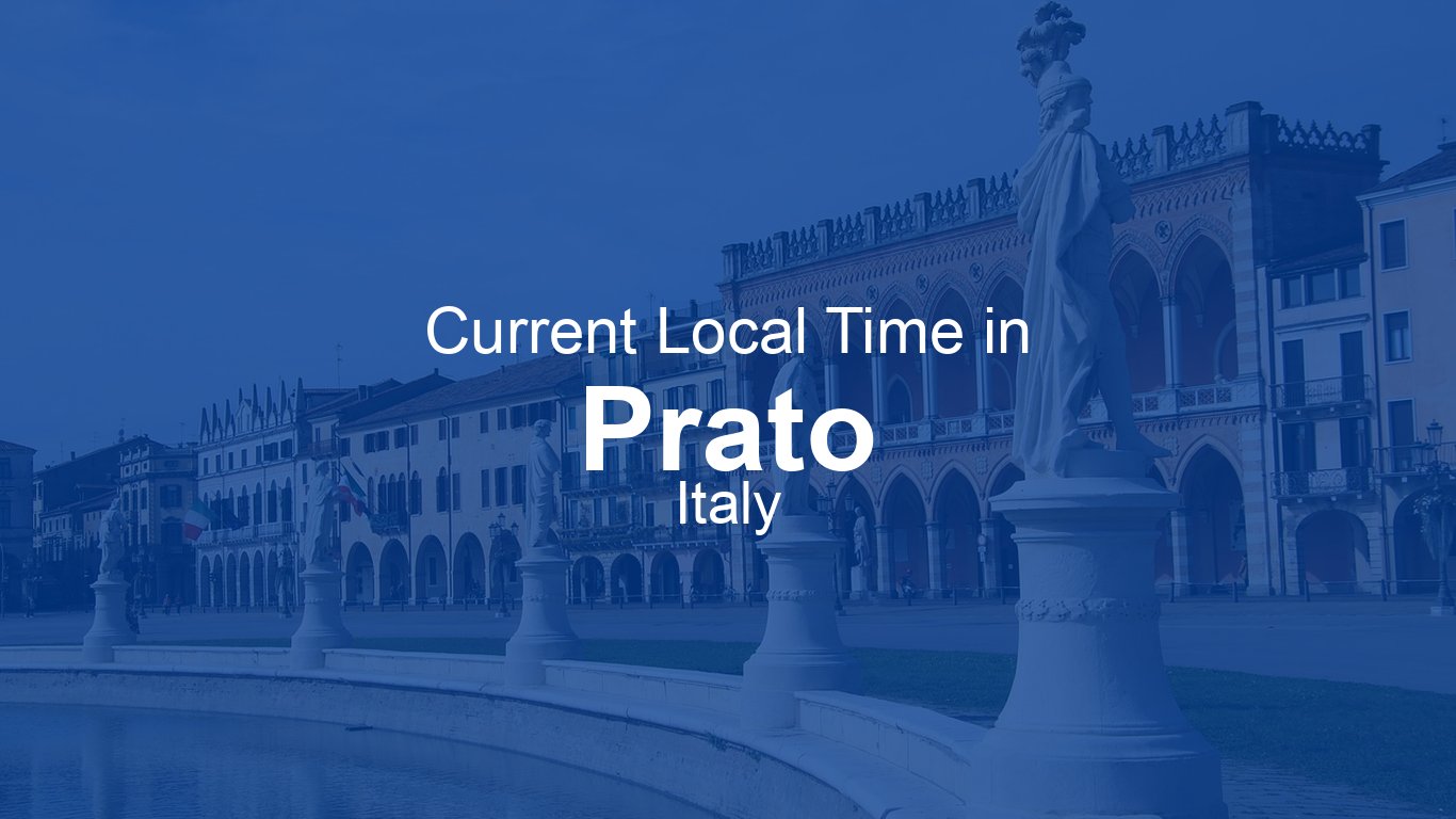 Current Time in Prato, Italy | Time.now