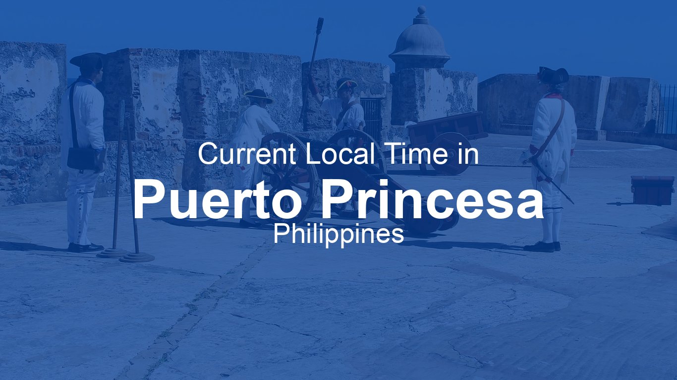 Current Time in Puerto Princesa, Philippines | Time.now