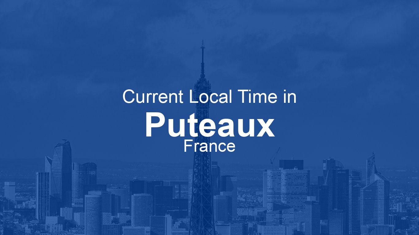 Current Time in Puteaux, France | Time.now