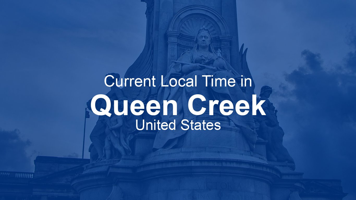 Current Time in Queen Creek, United States | Time.now