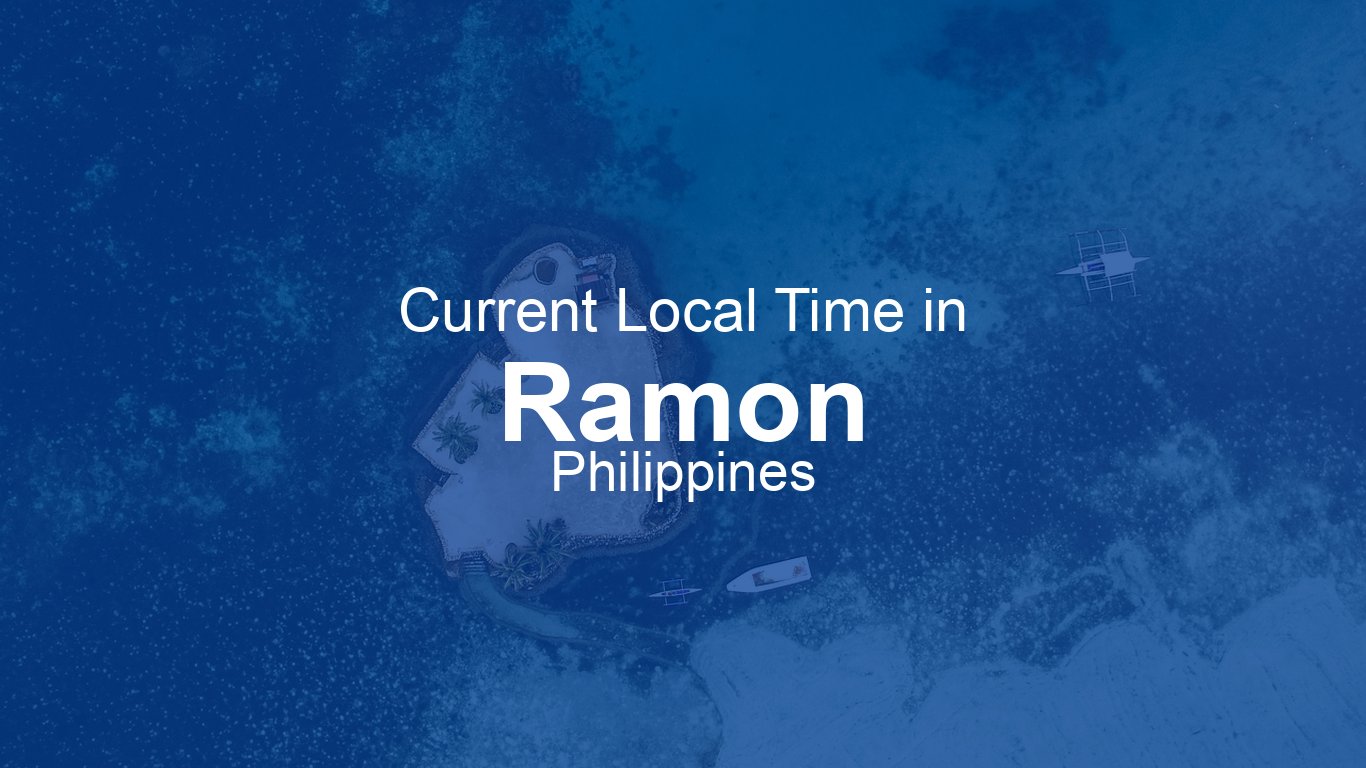 Current Time in Ramon, Philippines | Time.now