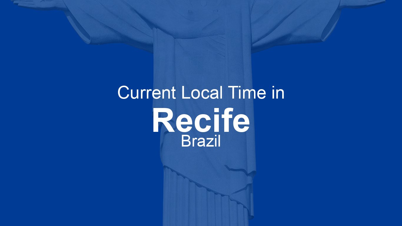Time Now in Recife, Brazil | Time.now