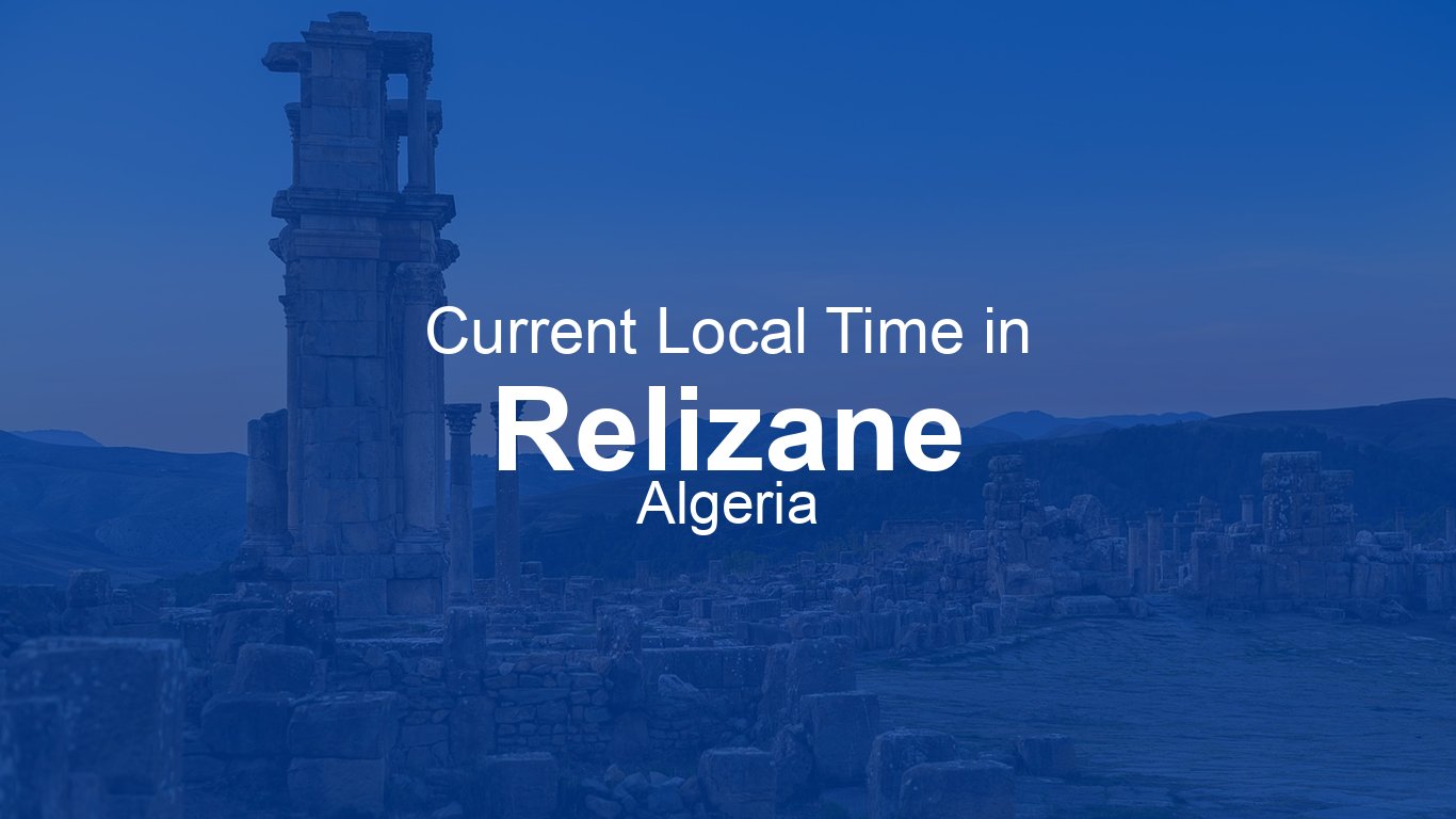 Current Time in Relizane, Algeria (CET) | Time.now