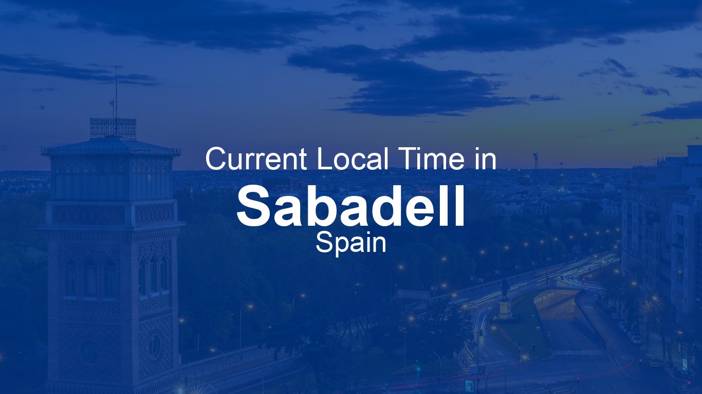 Time Now in Sabadell, Spain | Time.now