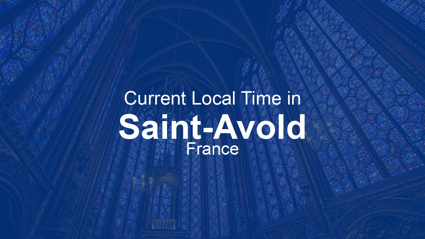 Current Time in Saint-Avold, France | Time.now