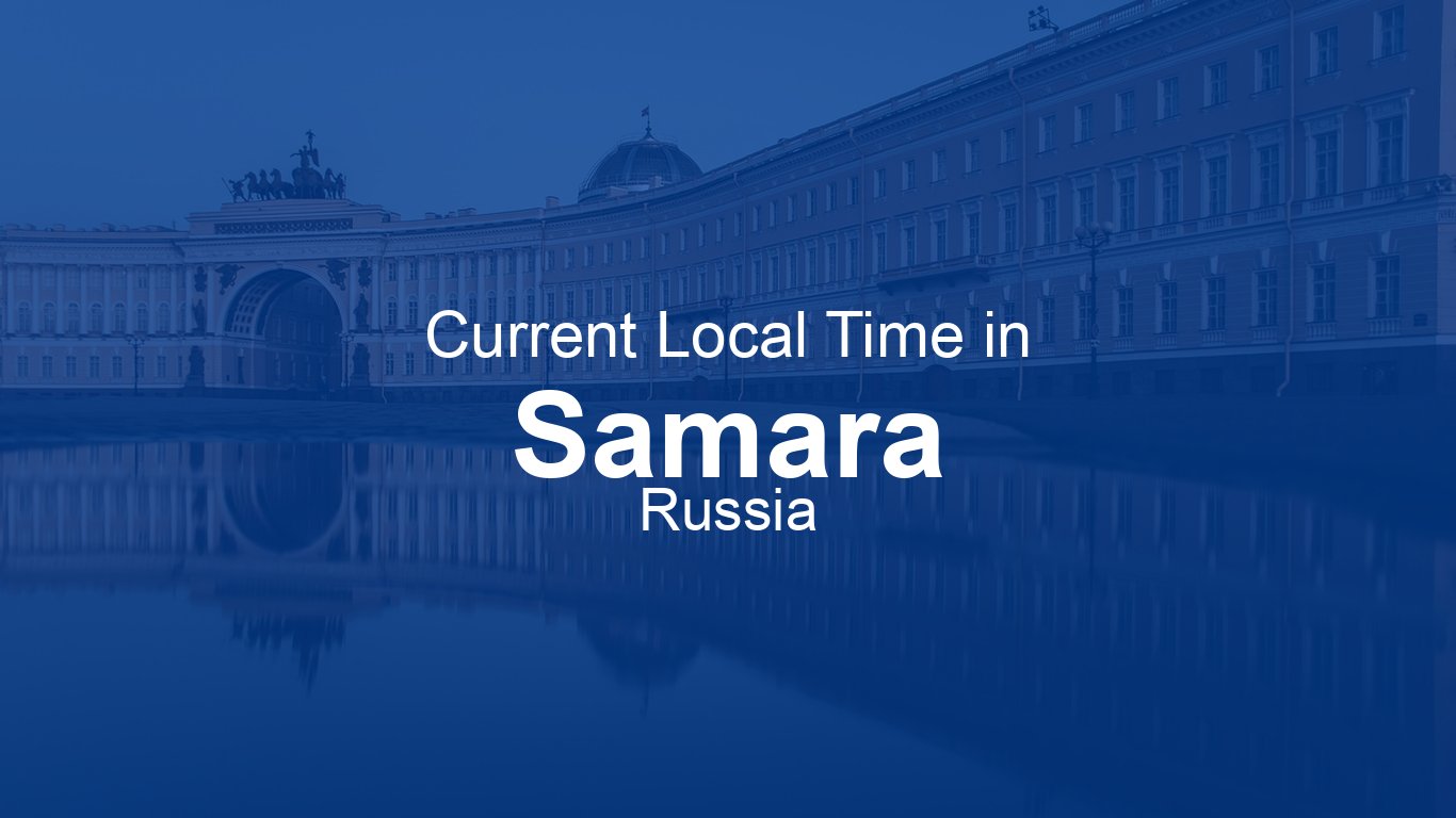 Time Now in Samara, Russia | Time.now