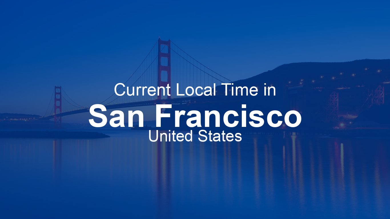 Time Now in San Francisco, United States | Time.now