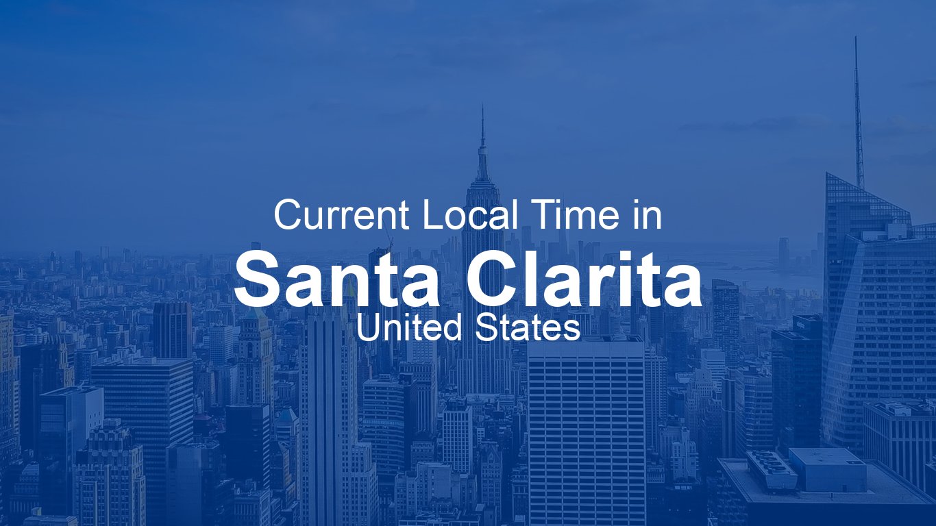 Time Now in Santa Clarita, United States | Time.now