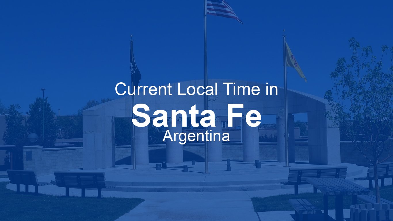 Current Time in Santa Fe, Argentina | Time.now