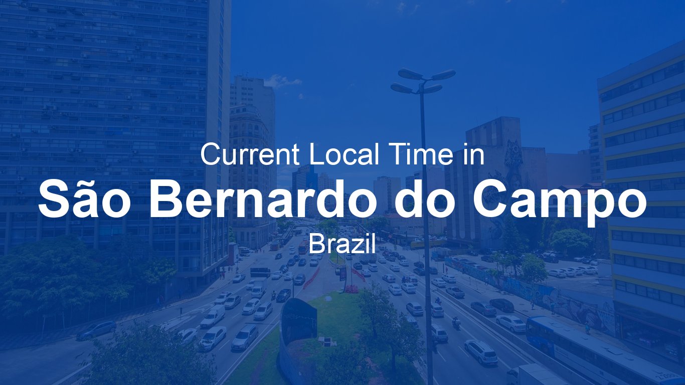 Current Time in São Bernardo do Campo, Brazil | Time.now