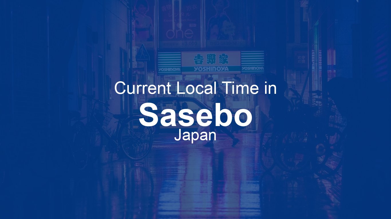 Time Now in Sasebo, Japan | Time.now