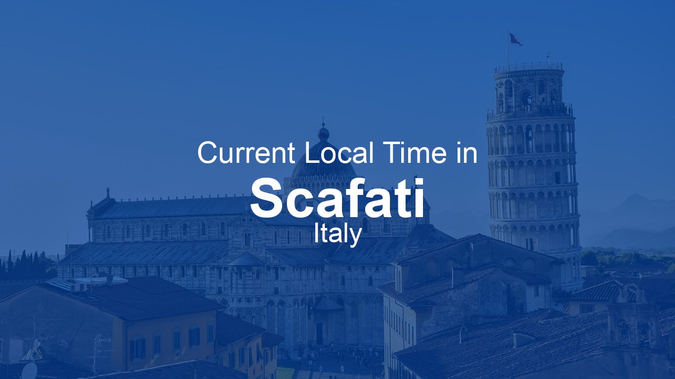 Current Time in Scafati, Italy (CEST) | Time.now