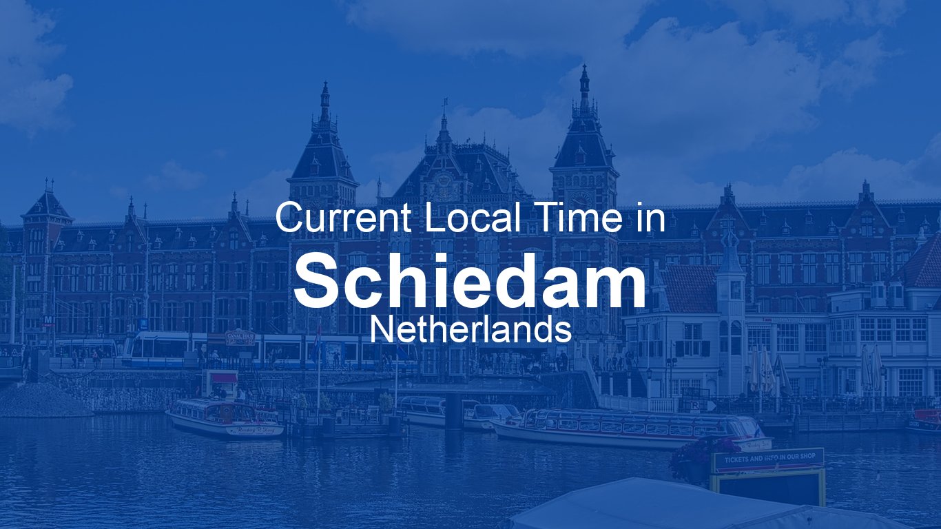 Current Time in Schiedam, Netherlands | Time.now