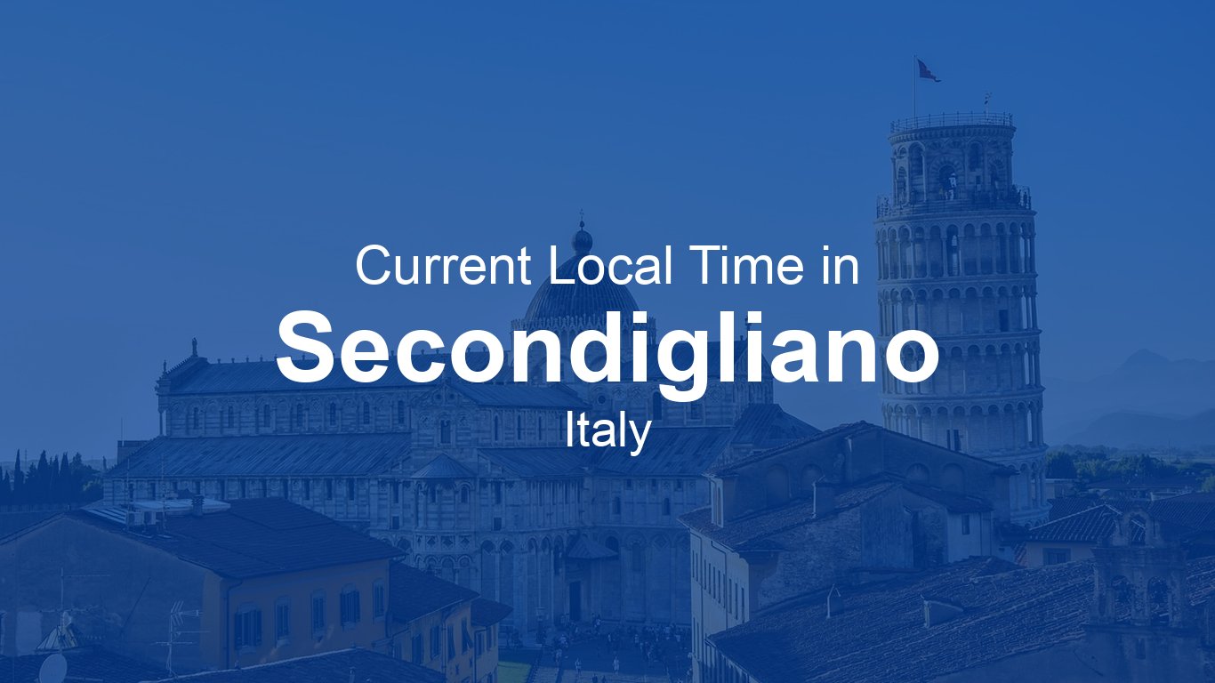 Current Time in Secondigliano, Italy | Time.now