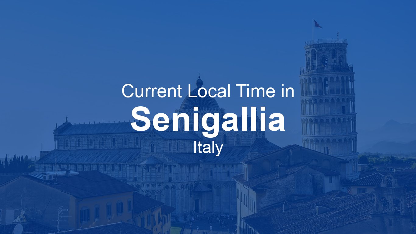Current Time in Senigallia, Italy | Time.now