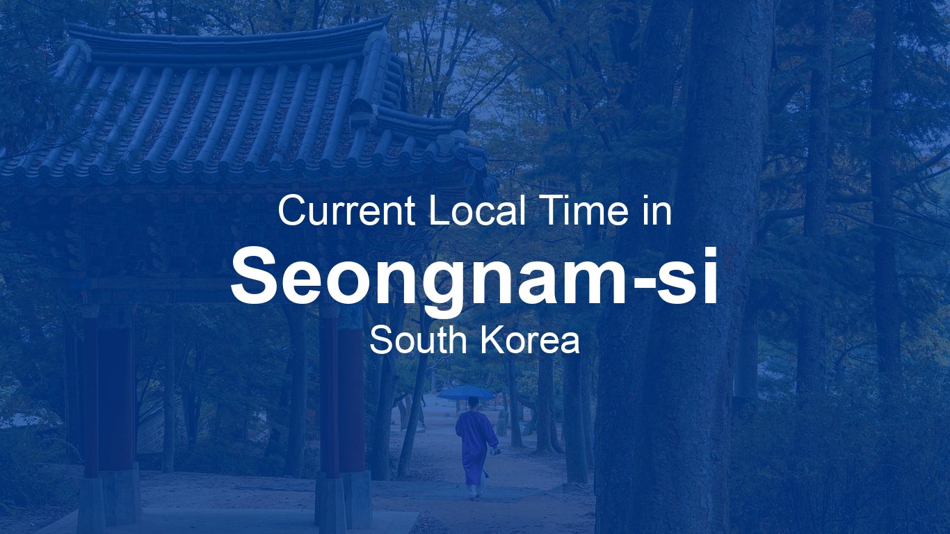 Time Now in Seongnam-si, South Korea | Time.now