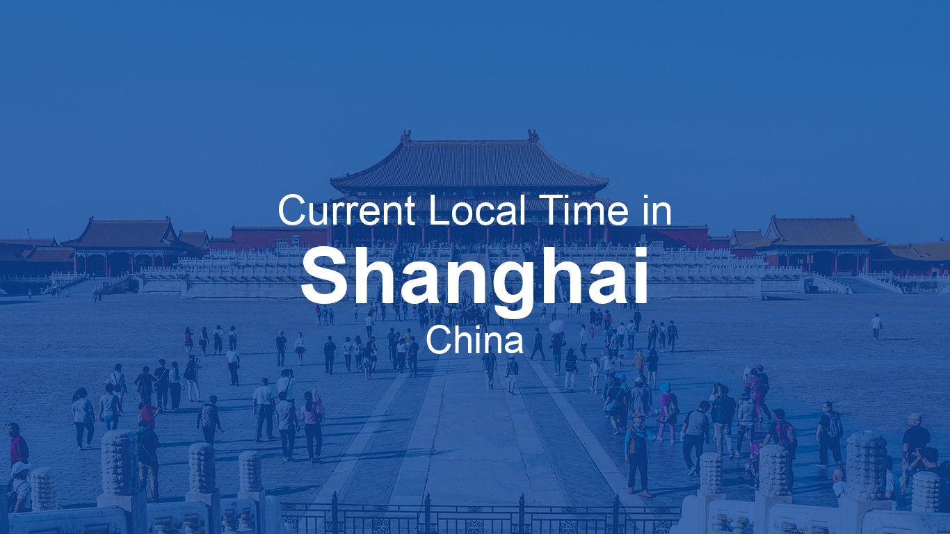 Time Now in Shanghai, China | Time.now
