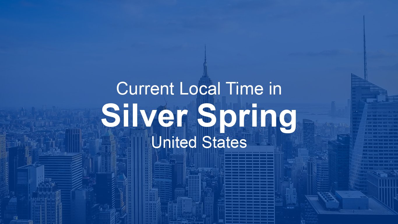 Current Time in Silver Spring, United States (EDT)