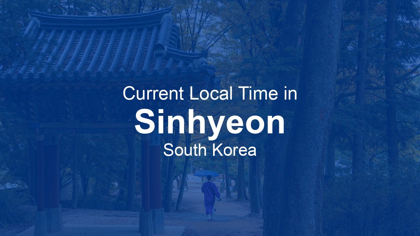 Time Now in Sinhyeon, South Korea | Time.now