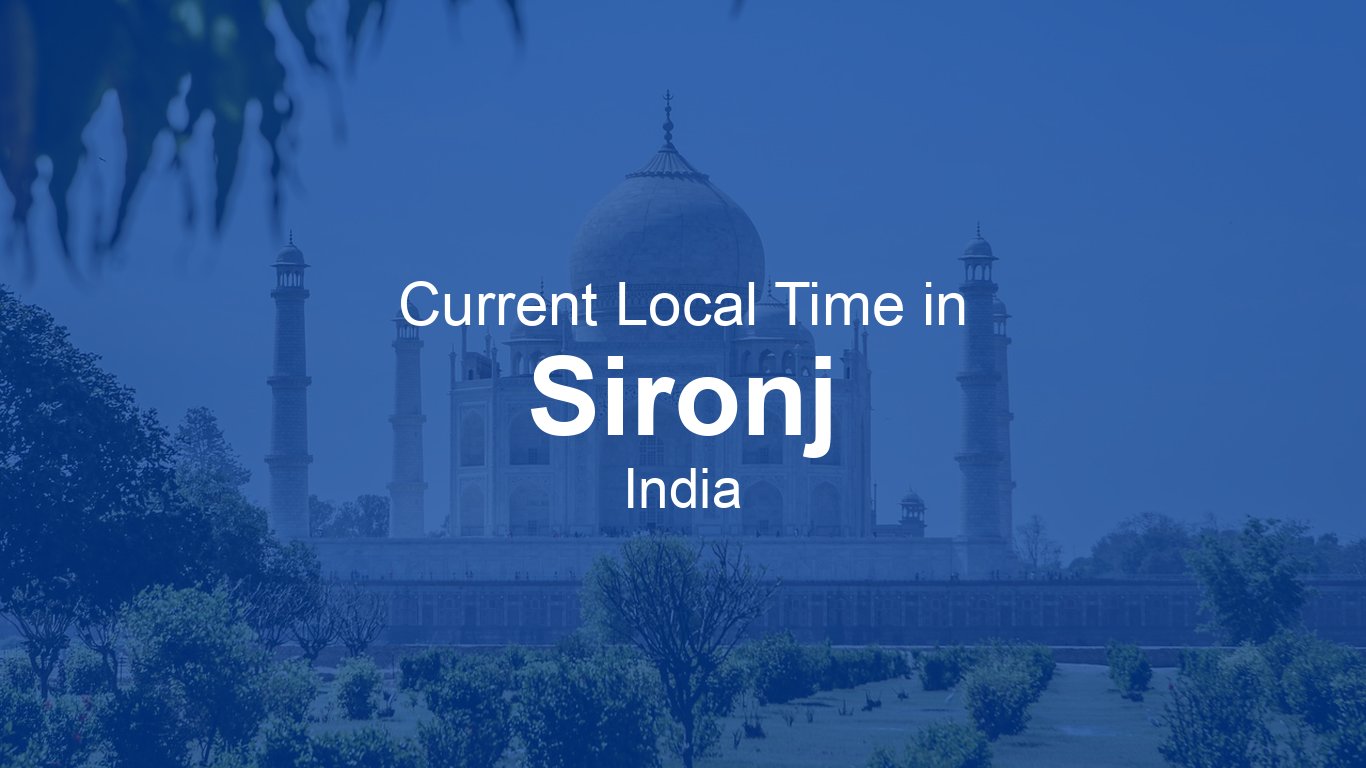 Current Time in Sironj, India | Time.now