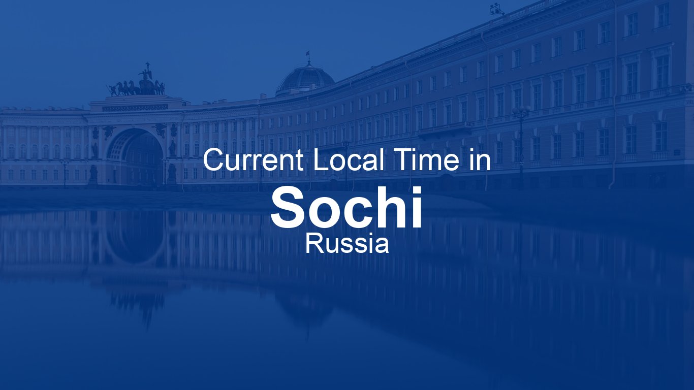 Time Now in Sochi, Russia | Time.now