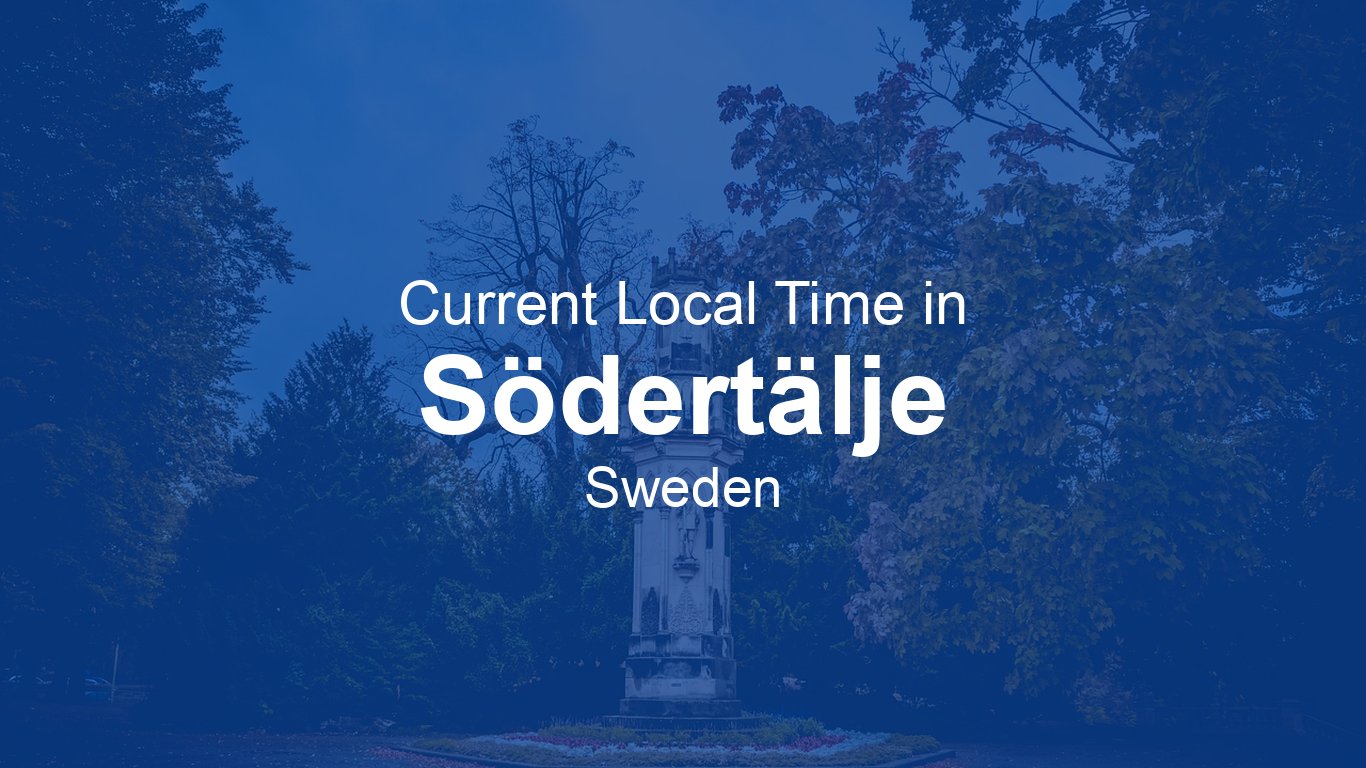 Current Time in Södertälje, Sweden | Time.now