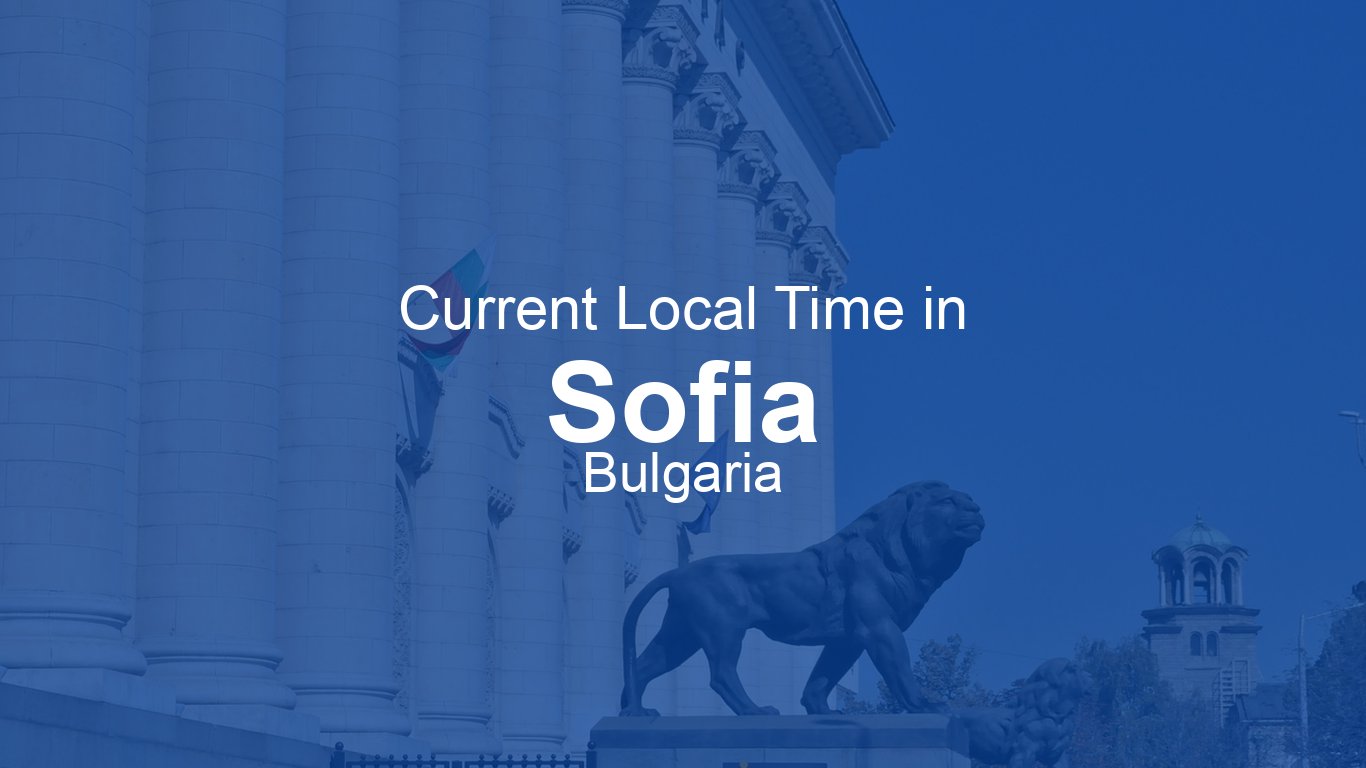 Time Now in Sofia, Bulgaria | Time.now