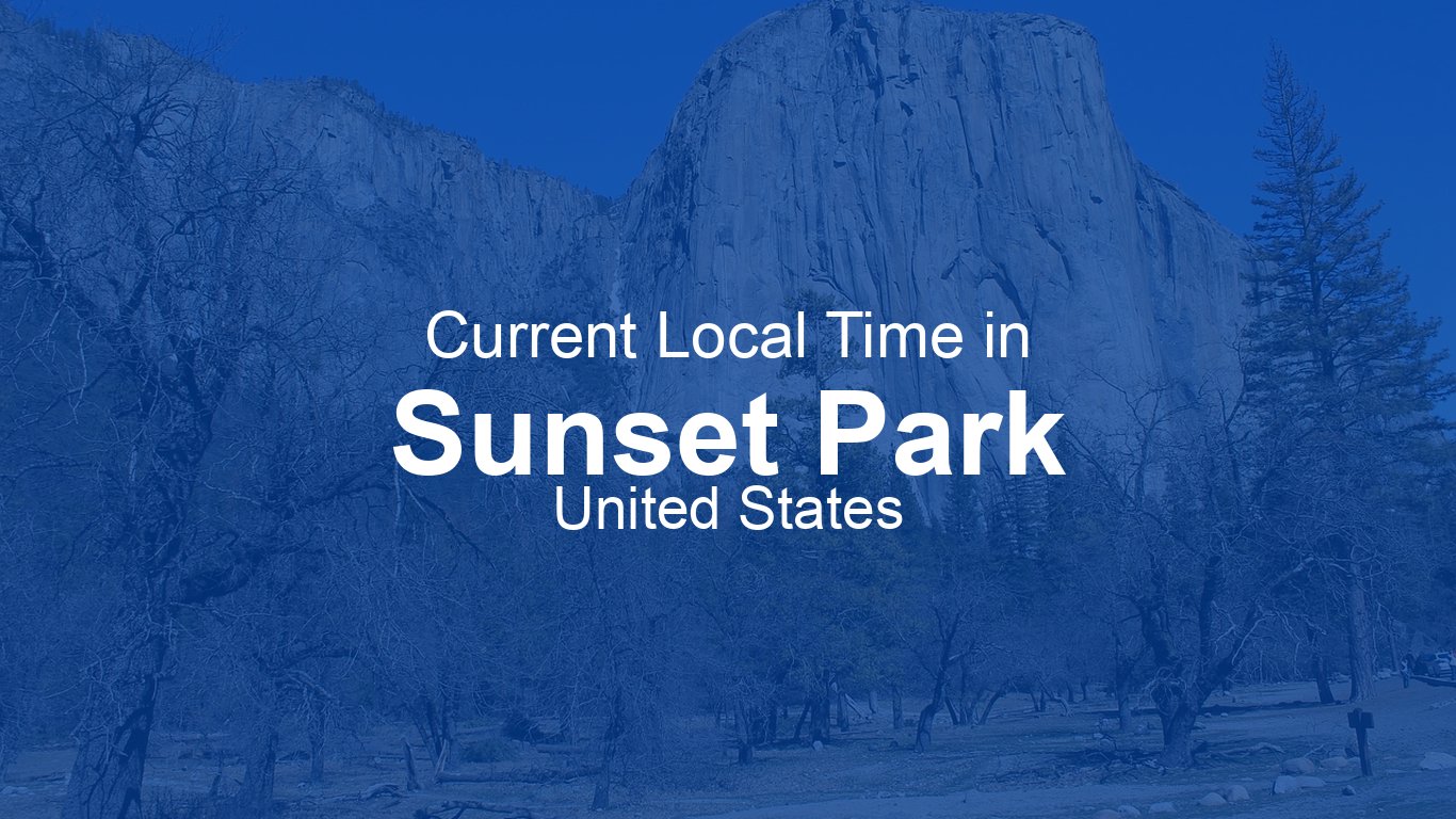 Current Time in Sunset Park, United States | Time.now