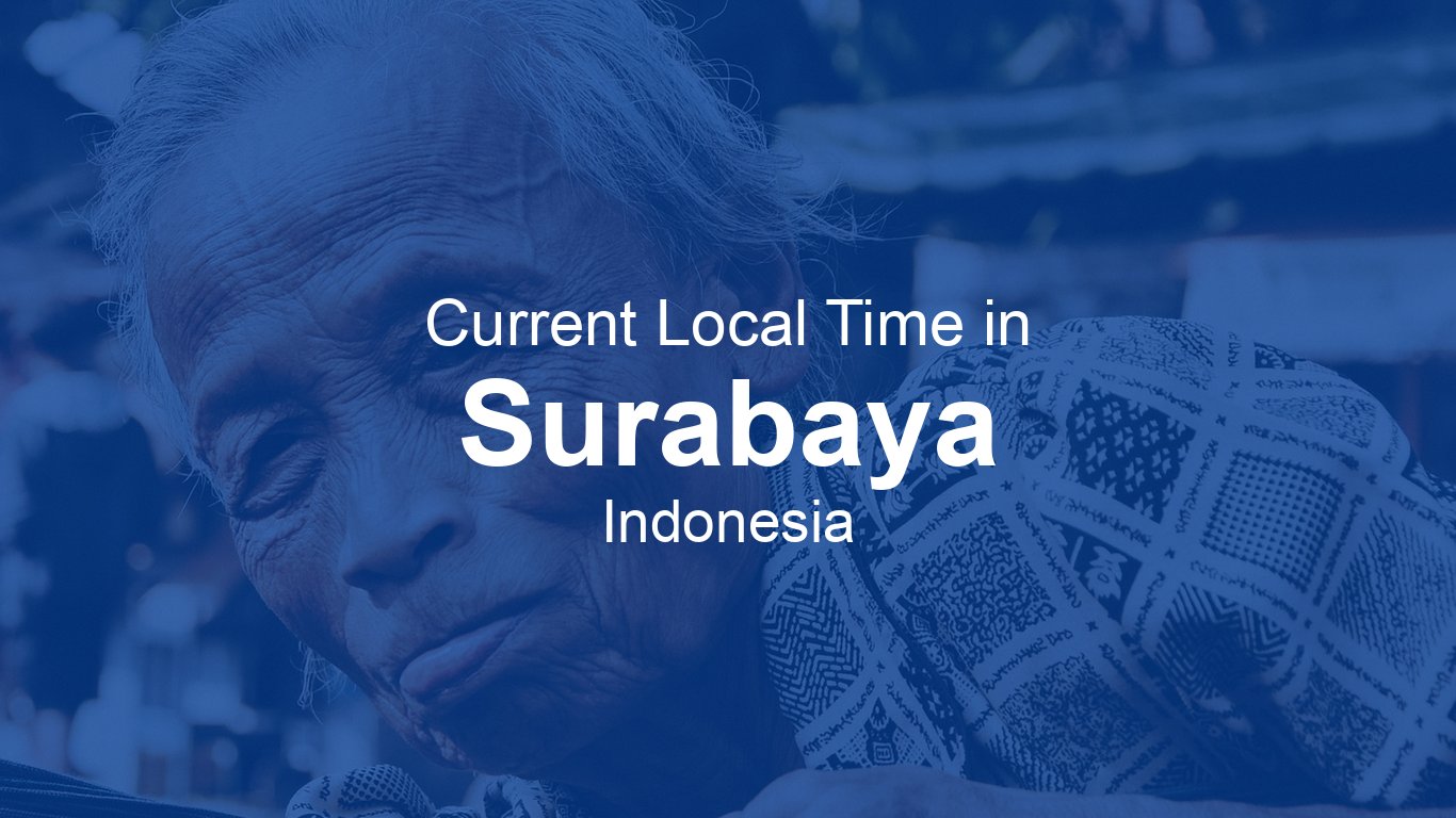 Current Time in Surabaya, Indonesia | Time.now