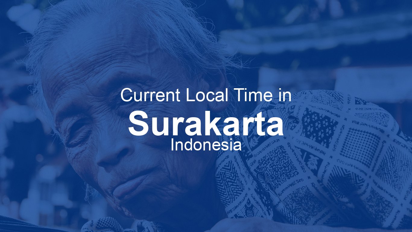 Time Now in Surakarta, Indonesia | Time.now