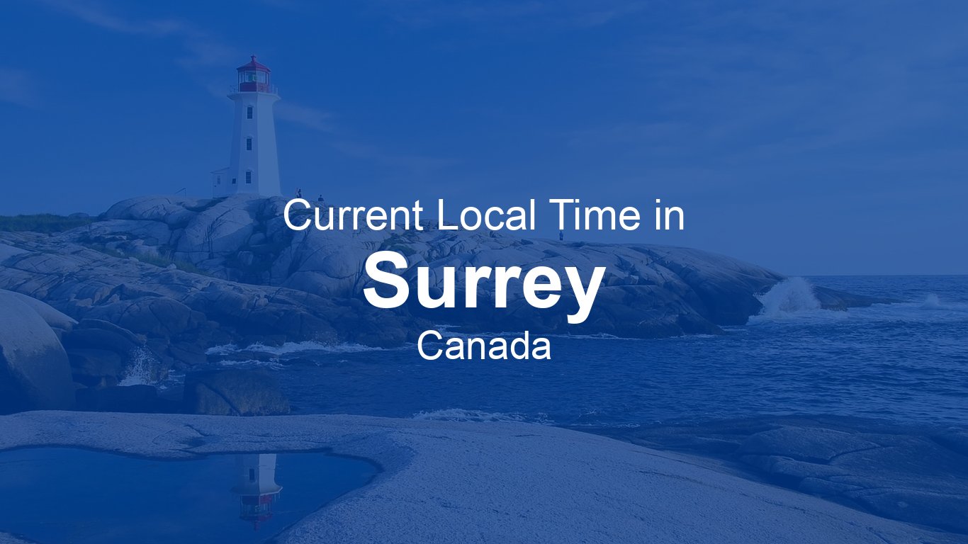 Time Now In Surrey Canada Time now Time Now In Surrey Canada Time now