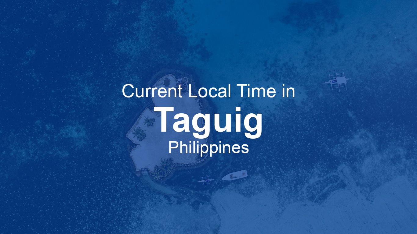 Time Now in Taguig, Philippines | Time.now